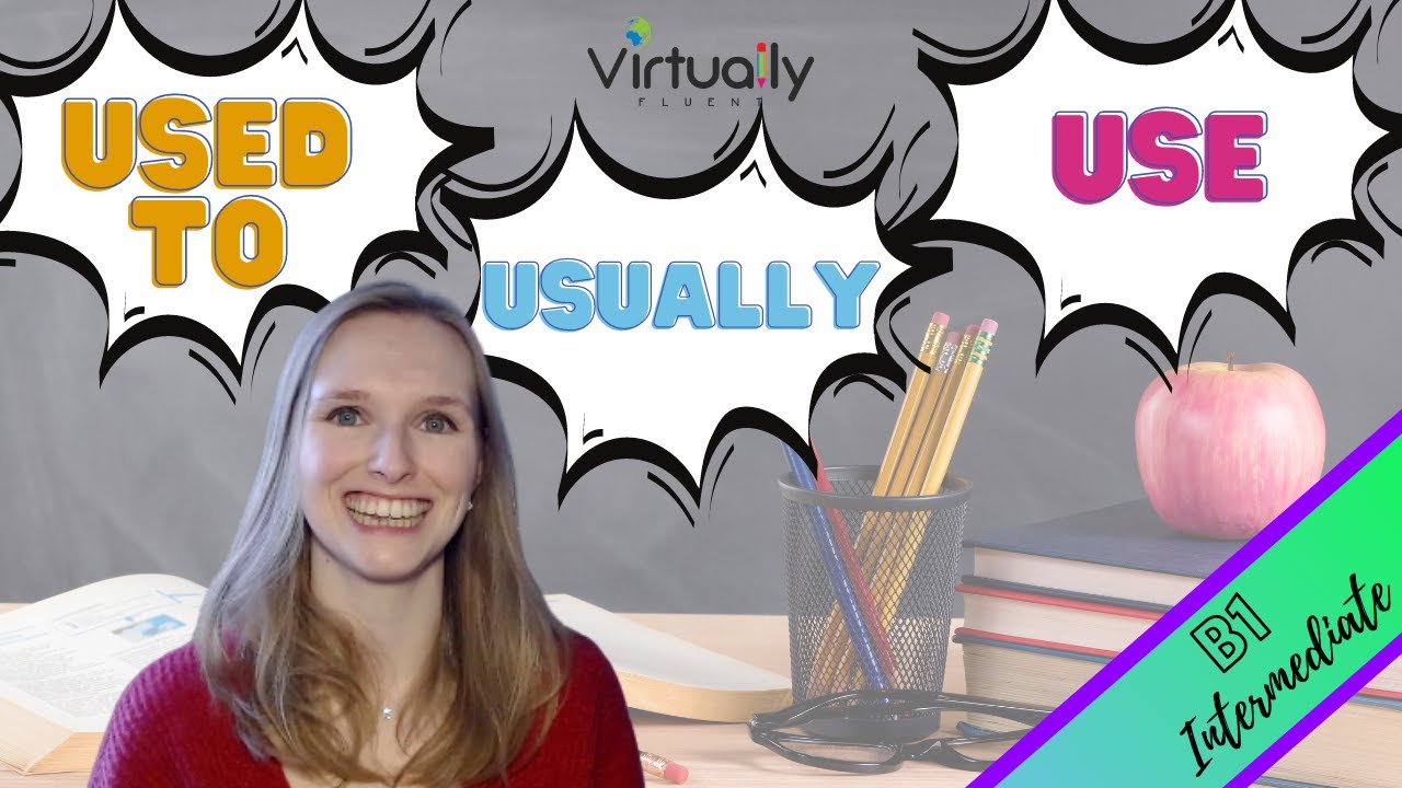 Used to, Usually, Use (B1.1 - Pre-Intermediate English) - YouTube