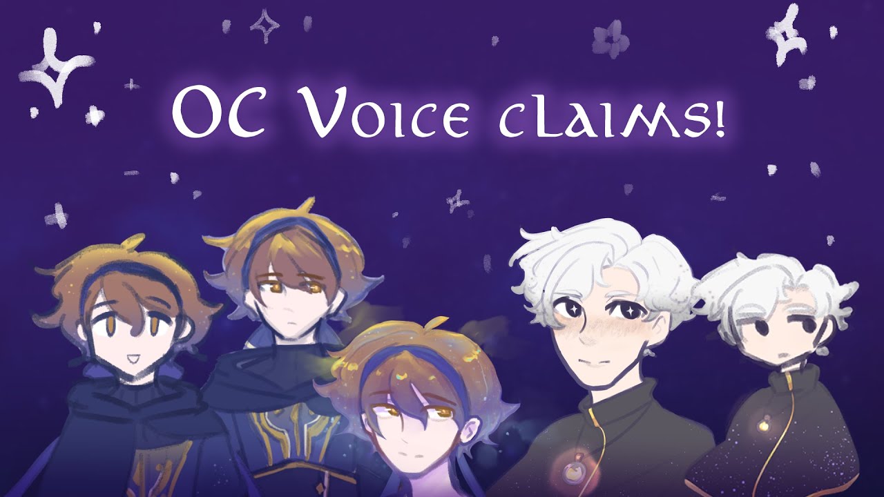 OC voiceclaims/songs + lil animatic - YouTube