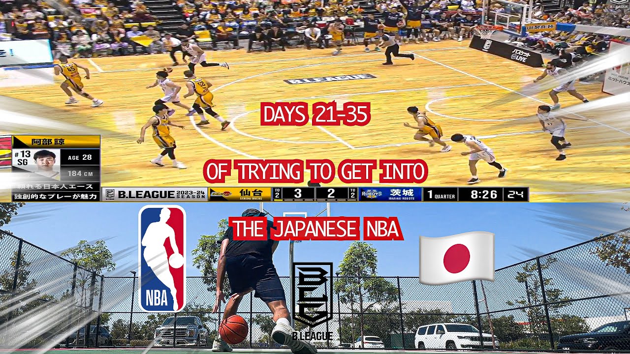 DAY 21-35 of trying to get into the Japanese NBA… - YouTube