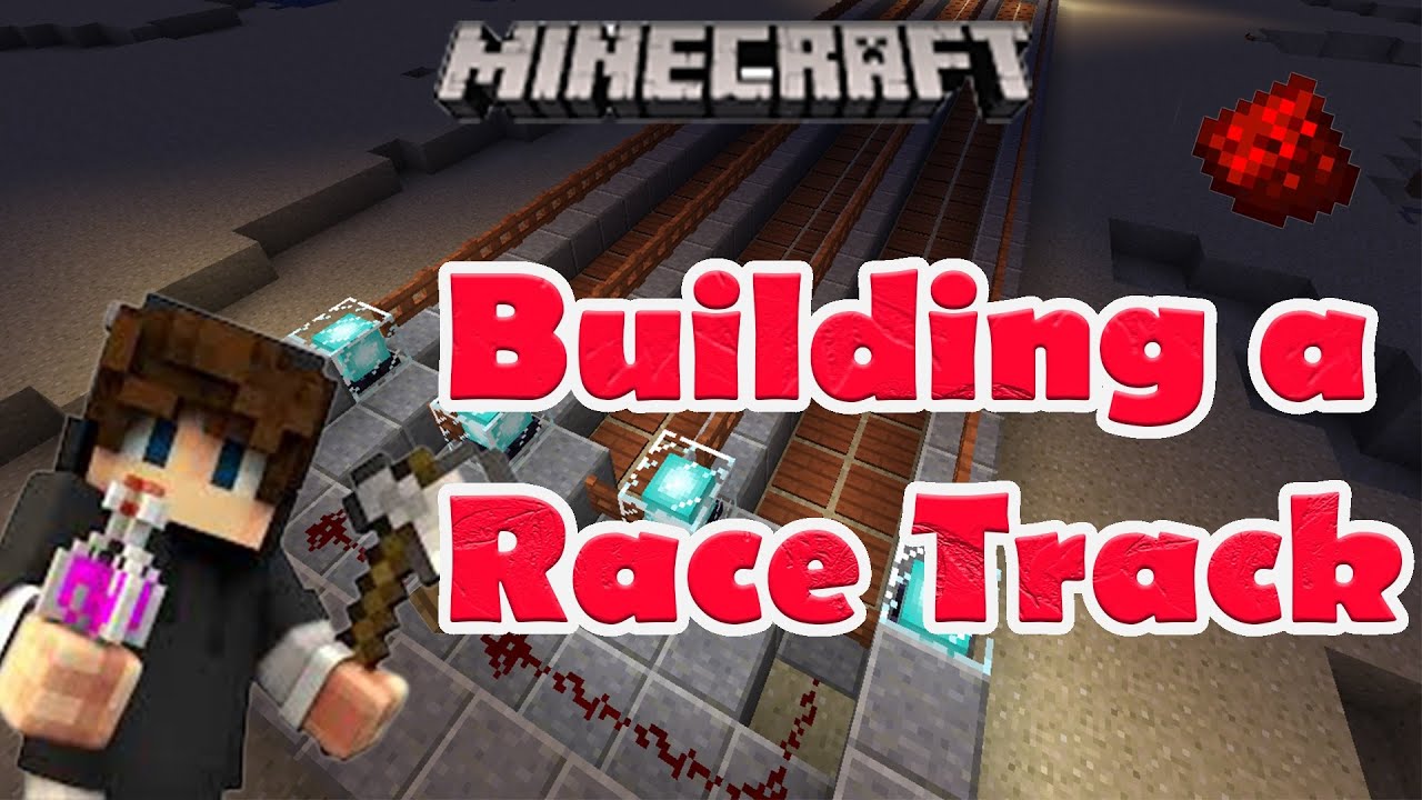 Building a Race Track in Minecraft!!! (How to)- Minecraft - YouTube
