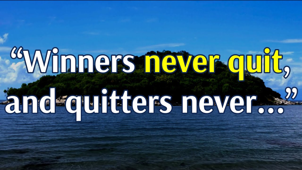 Winners Never Quit, and Quitters Never... | Inspirational Quotes ...