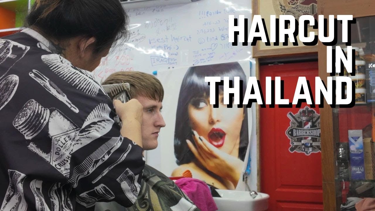 Getting A Haircut in Thailand - Best in the World? - YouTube