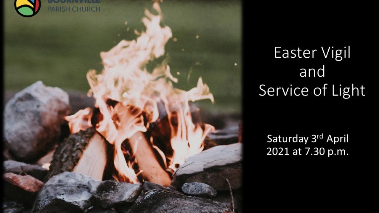 Easter Vigil and Service of Light. Saturday 3rd April 2021 - YouTube