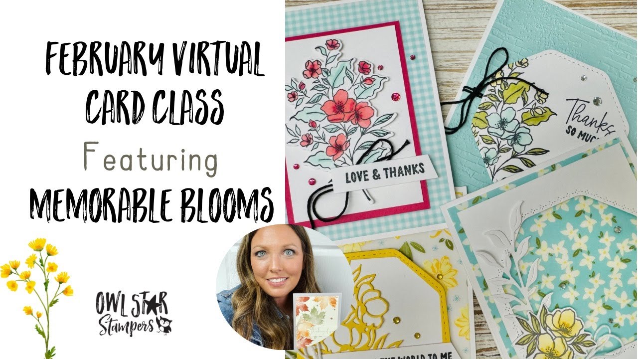 Memorable Blooms Stampin' Up! Card Class | Make 4 Beautiful Floral ...