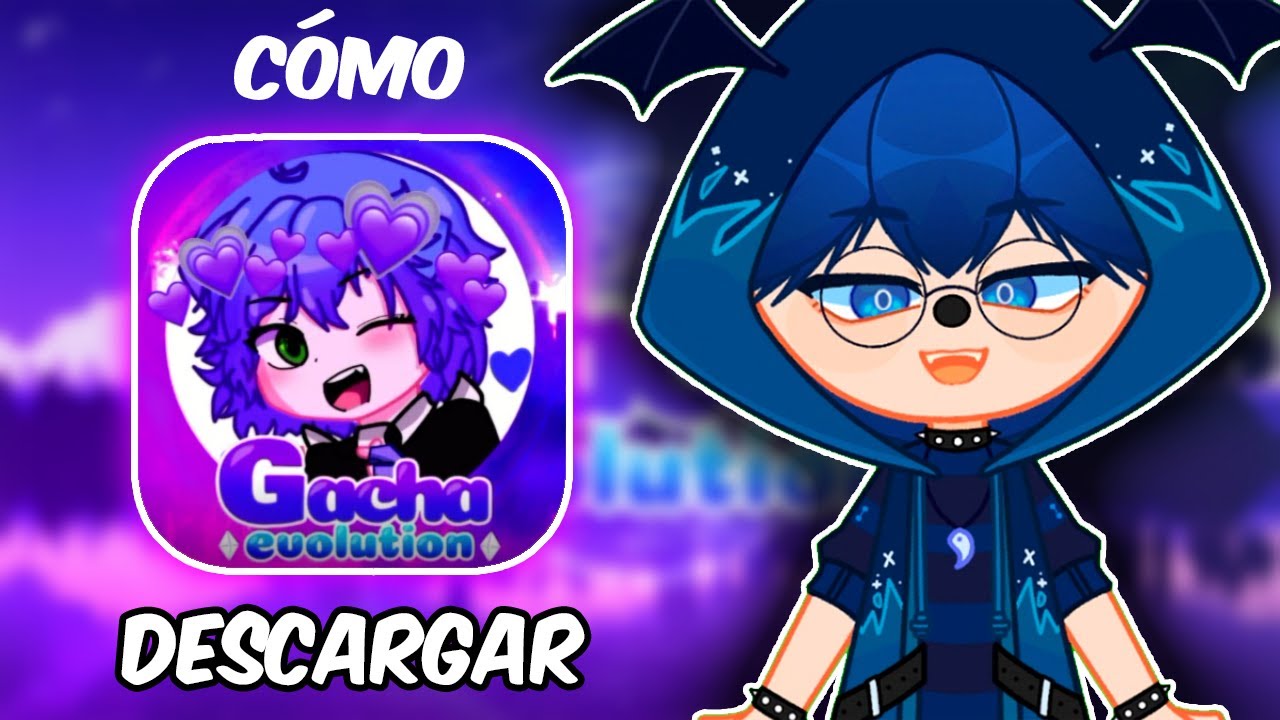 CÓMO DESCARGAR GACHA EVOLUTION MOD - YouTube