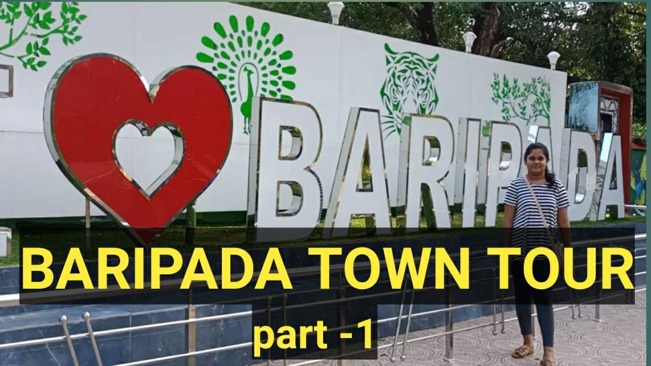 BARIPADA TOWN TOUR || MAYURBHANJ || ODISHA|| My home town tour - YouTube