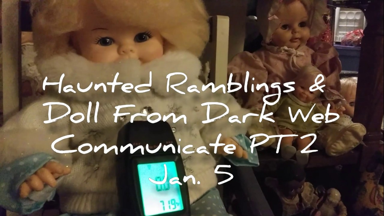 Dark Web Box Doll PT 2/EVPS/Jan 5 session/Opening Communication - YouTube