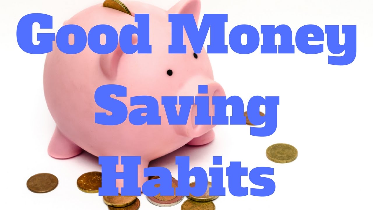 Good Money Saving Habits - YouTube