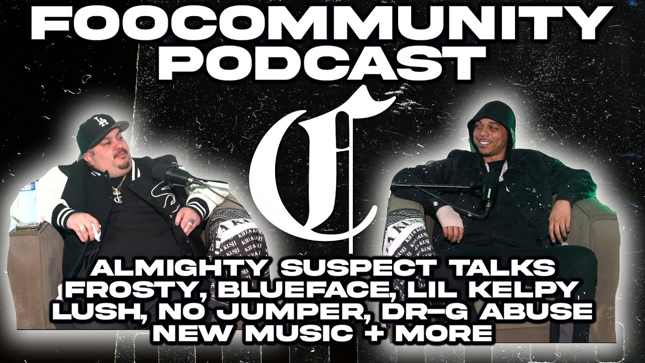 Almighty Suspect Talks Frosty, Blueface, Lil Kelpy, Lush, No Jumper, Dr ...
