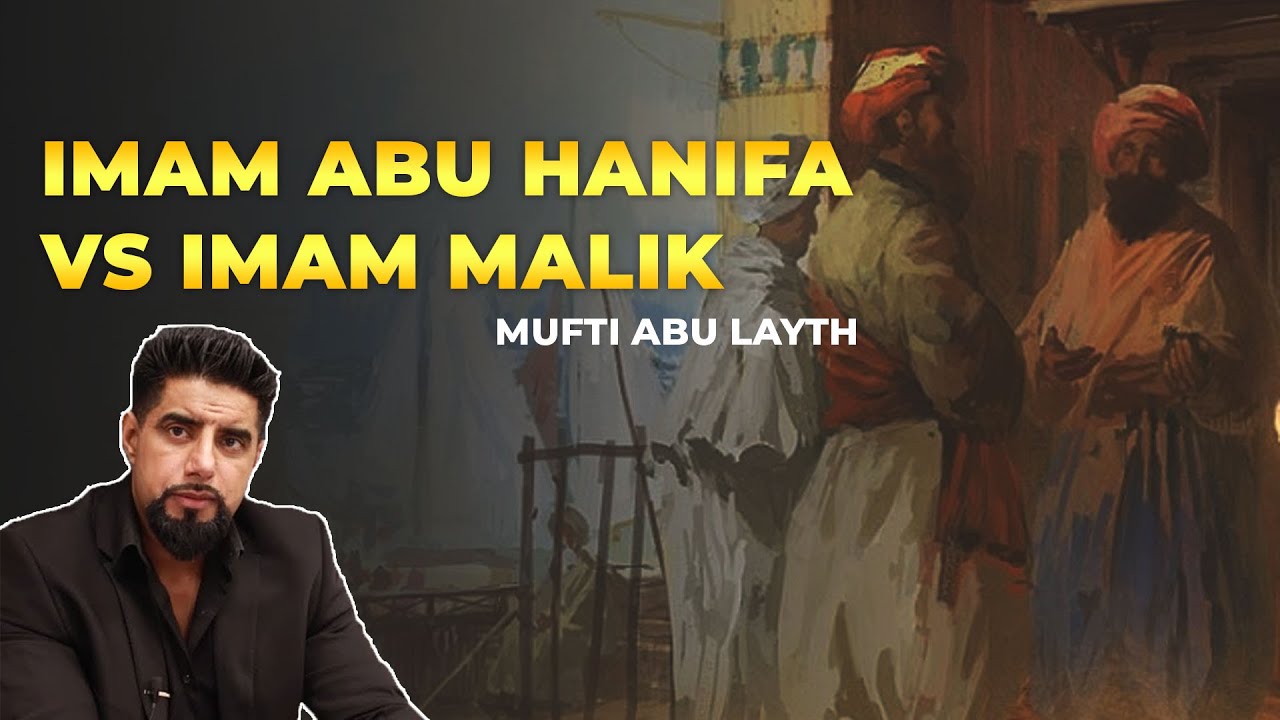Imam Abu Hanifa Vs Imam Malik | Mufti Abu Layth | MALM - YouTube