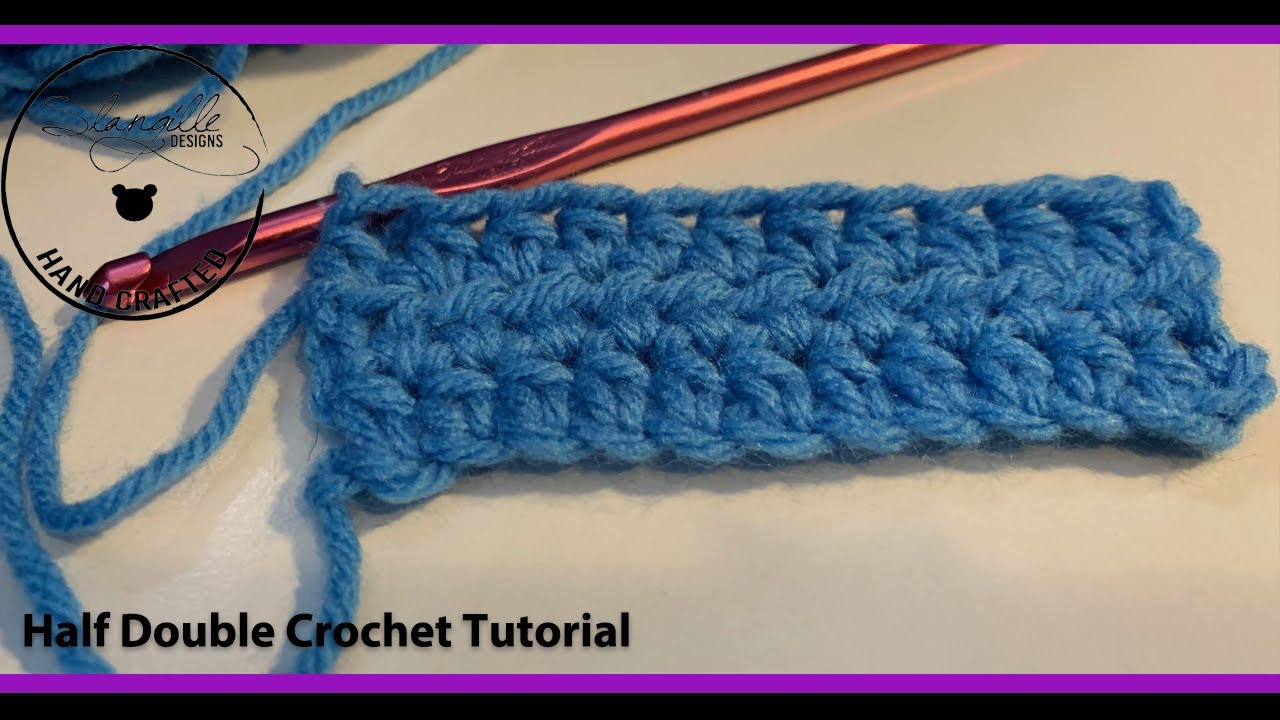 Half Double Crochet Tutorial - YouTube