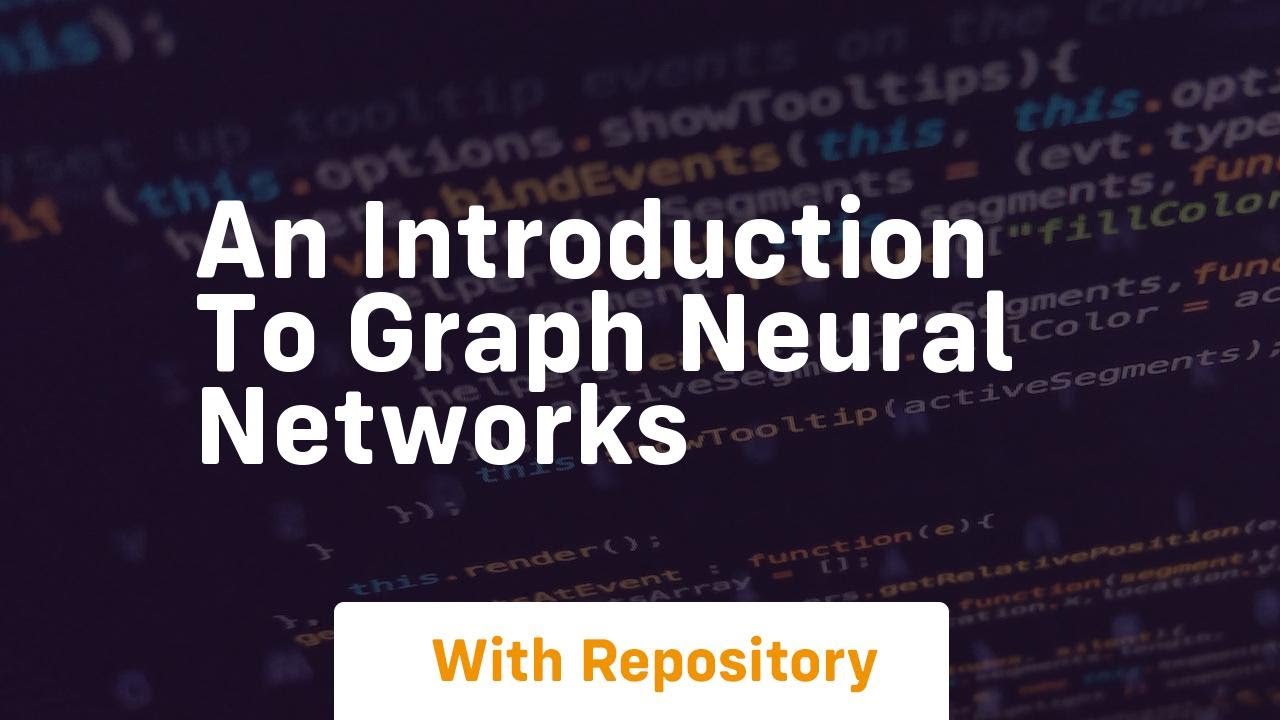 an introduction to graph neural networks - YouTube