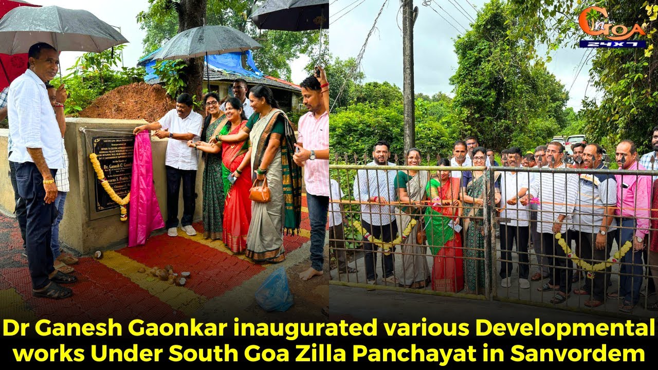 Dr Ganesh Gaonkar inaugurated various Developmental works Under South ...