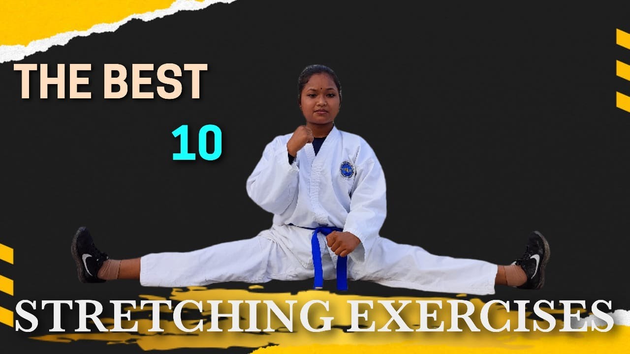 The Best 10 Stretching Exercises | Taekwondo | - YouTube