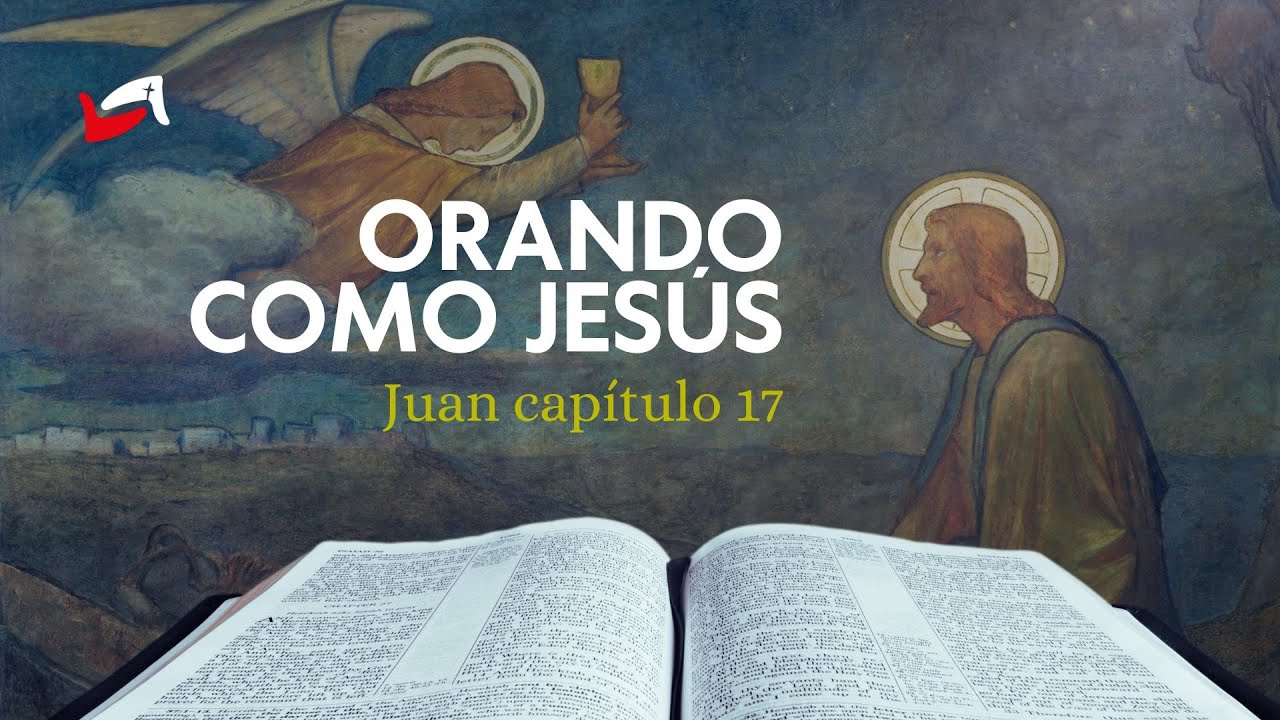 Orando como Jesús (Juan cap. 17) | Pastor Freddy Miller Santana - YouTube