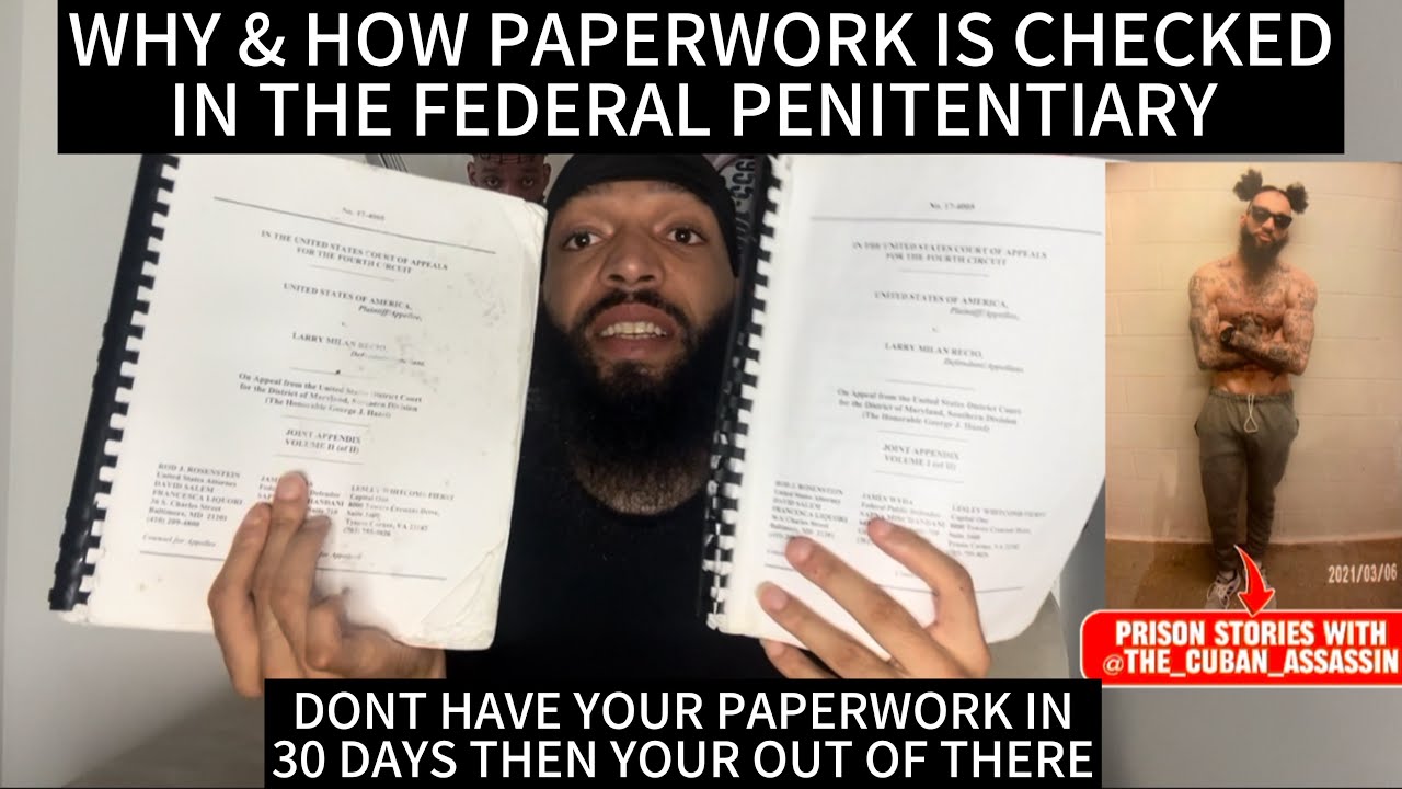 WHY & HOW PAPERWORK IS CHECKED IN THE FEDERAL PENITENTIARY- PRISON ...