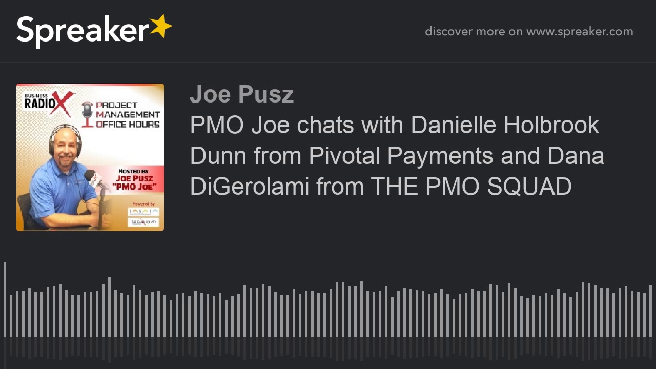 PMO Joe chats with Danielle Holbrook Dunn from Pivotal Payments and ...