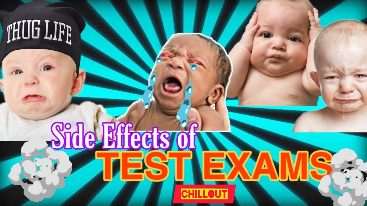 SIDE EFFECTS OF TEST EXAMS || CHILLOUT 2019 - YouTube
