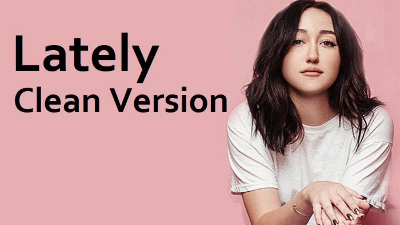 Lately - Noah Cyrus & Tanner Alexander (Official Clean Version) - YouTube