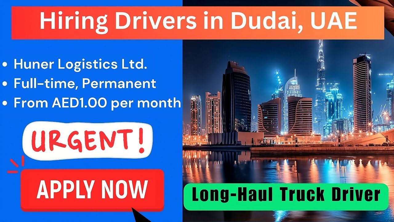 Hiring Long Haul Truck Drivers in Dubai, UAE | Jobs Vlog | Salary 2023/ ...