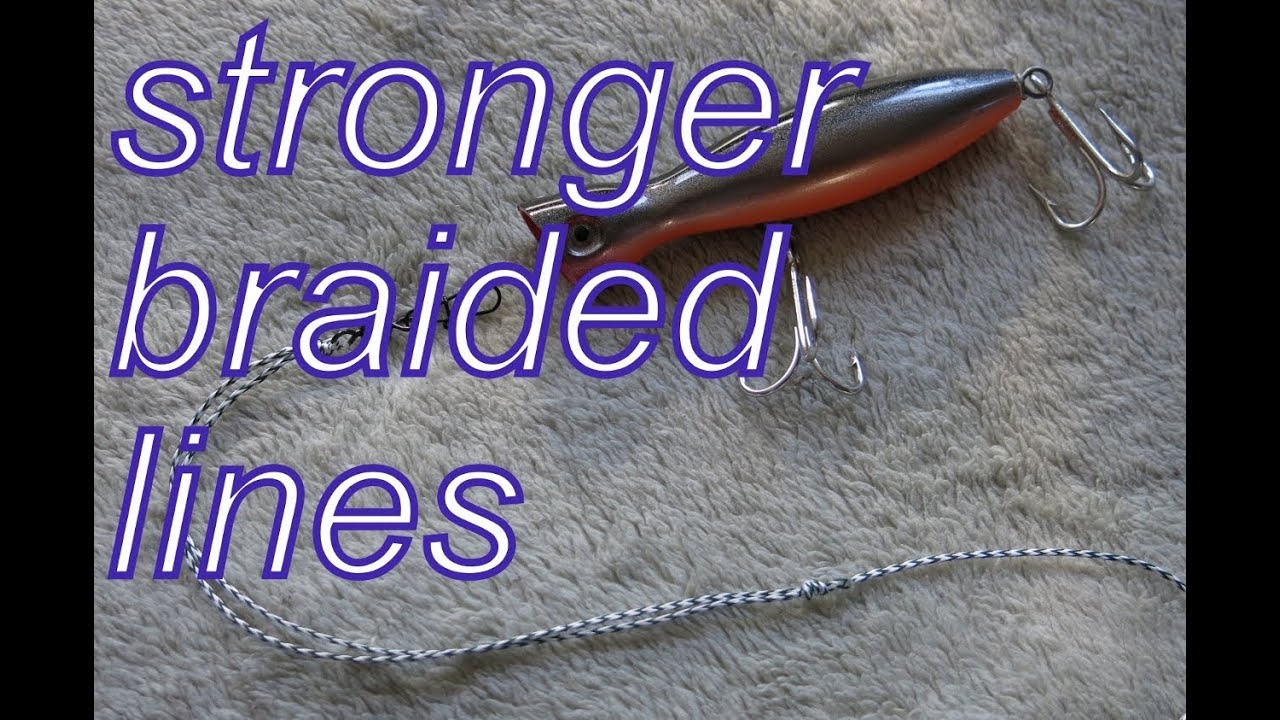 How to make braided line stronger - YouTube
