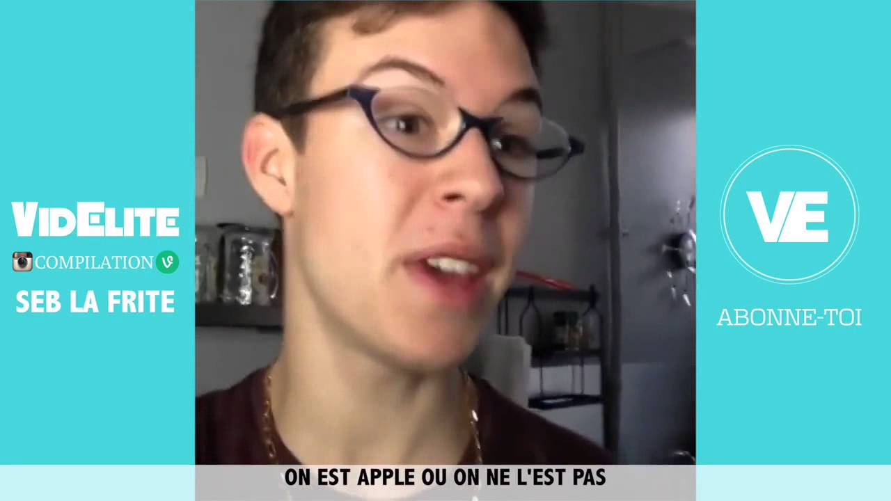 Seb la Frite Compilation Vines & Instagram Compilation meilleurs Vines ...