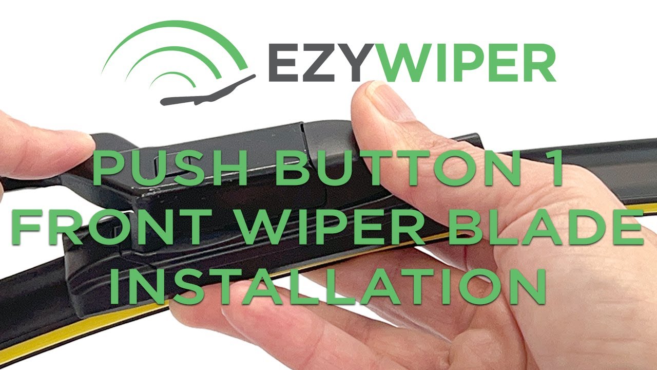 *Updated* How to fit Ezywiper wiper blade to front Push Button 1 wiper ...