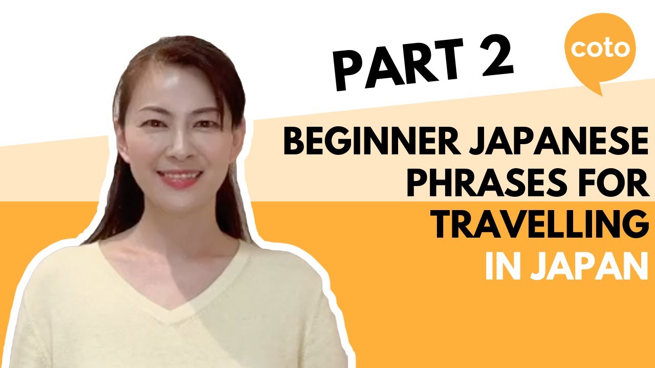 Part 2 - Japanese for Beginners - Learn Basic Travel Japanese Phrases ...