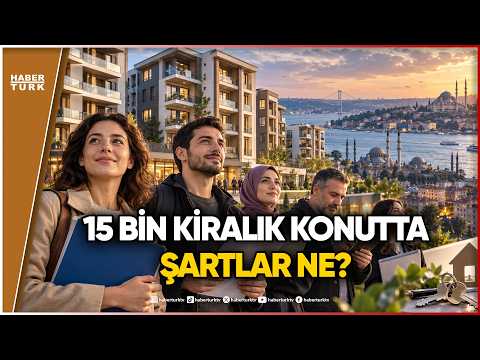 İstanbul'da 15 Bin Kiralık Konut Projesi: Kimler, Nasıl Başvuracak?