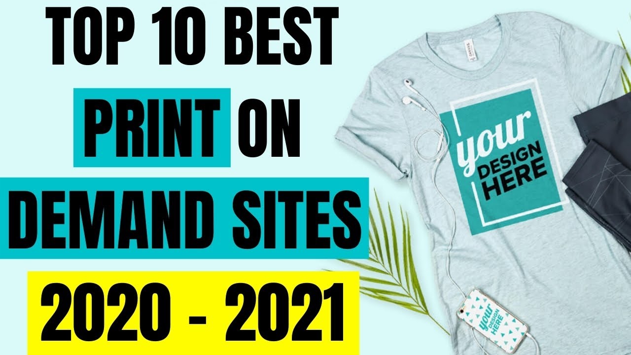 Top 10 BEST Print On Demand Sites Of 2020 - 2021 For Beginners [Print ...
