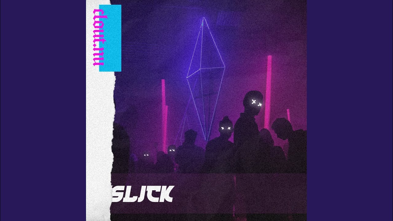 Slick - YouTube