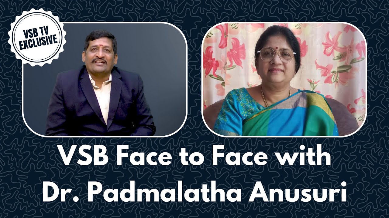 VSB Face to Face with Dr. Padmalatha Anusuri... || VSB TV - YouTube