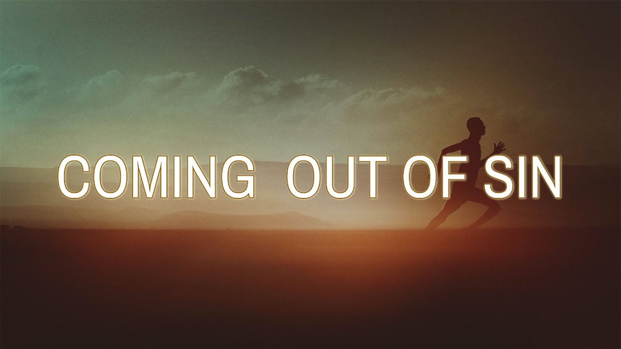 Coming out of Sin - YouTube