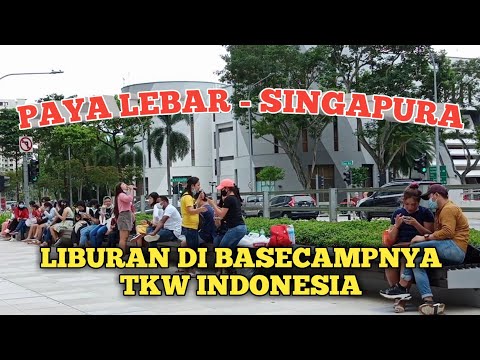 LIBURAN KE BASECAMP TKW INDONESIA 🇮🇩DI PAYA LEBAR SINGAPORE🇸🇬‼️