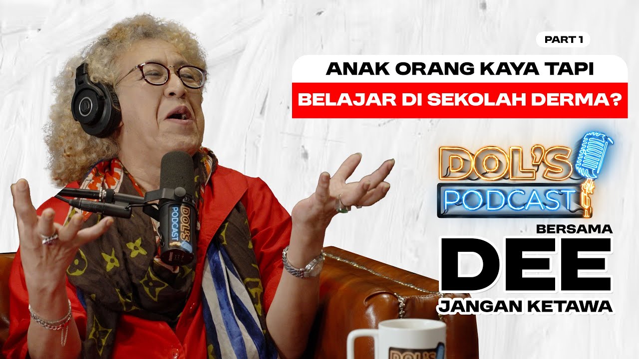 Dol's Podcast EP47 (Part 1) - BELAJAR DI SEKOLAH YANG DI DERMA? - YouTube