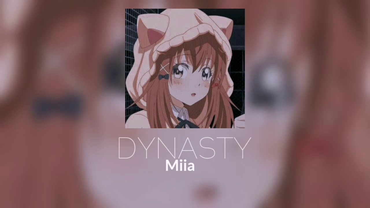 Dynasty | Audio Edit | Miia - YouTube