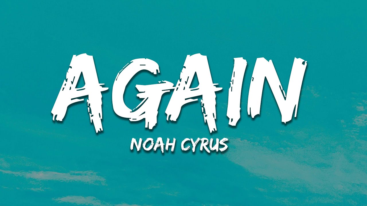 Noah Cyrus Again Lyrics Sped Up I Wanna Be Your Lover Youtube Music 0092