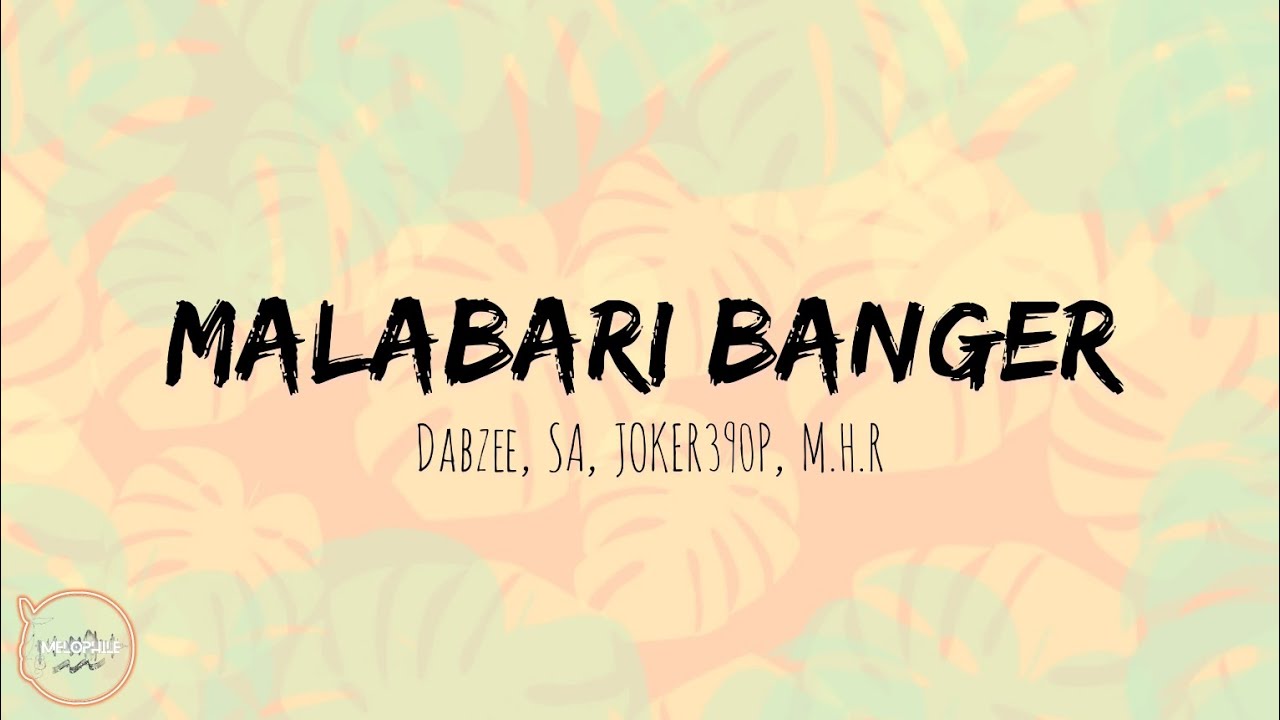 Malabari Banger song lyrics | #dabzee, #SA, #joker390P,#mhr |#music # ...