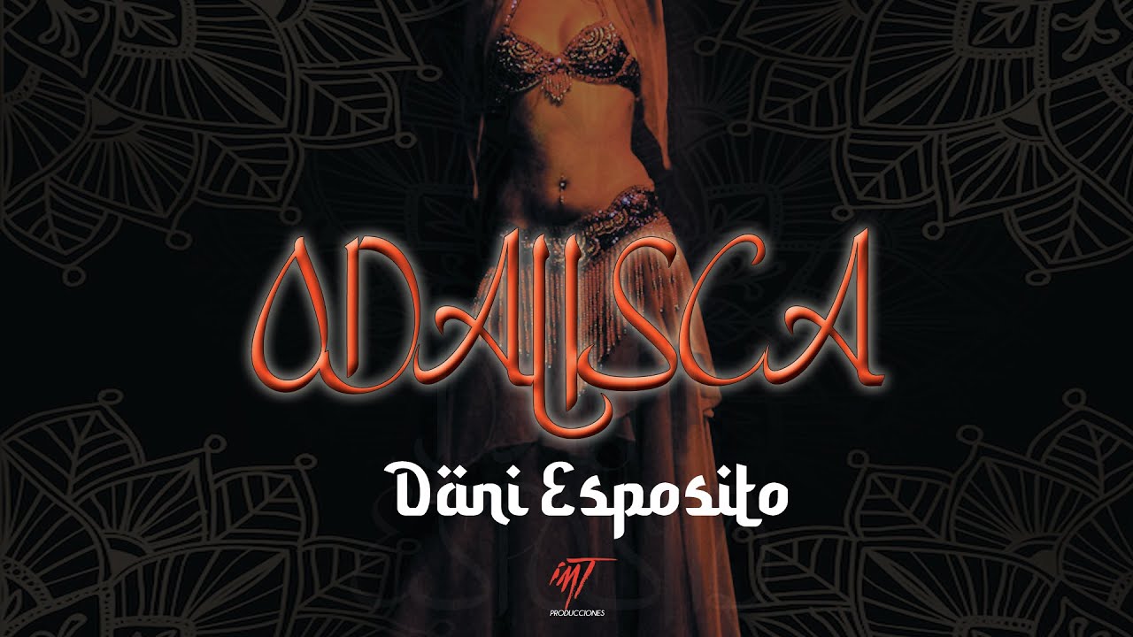 Dani Esposito - Odalisca - YouTube