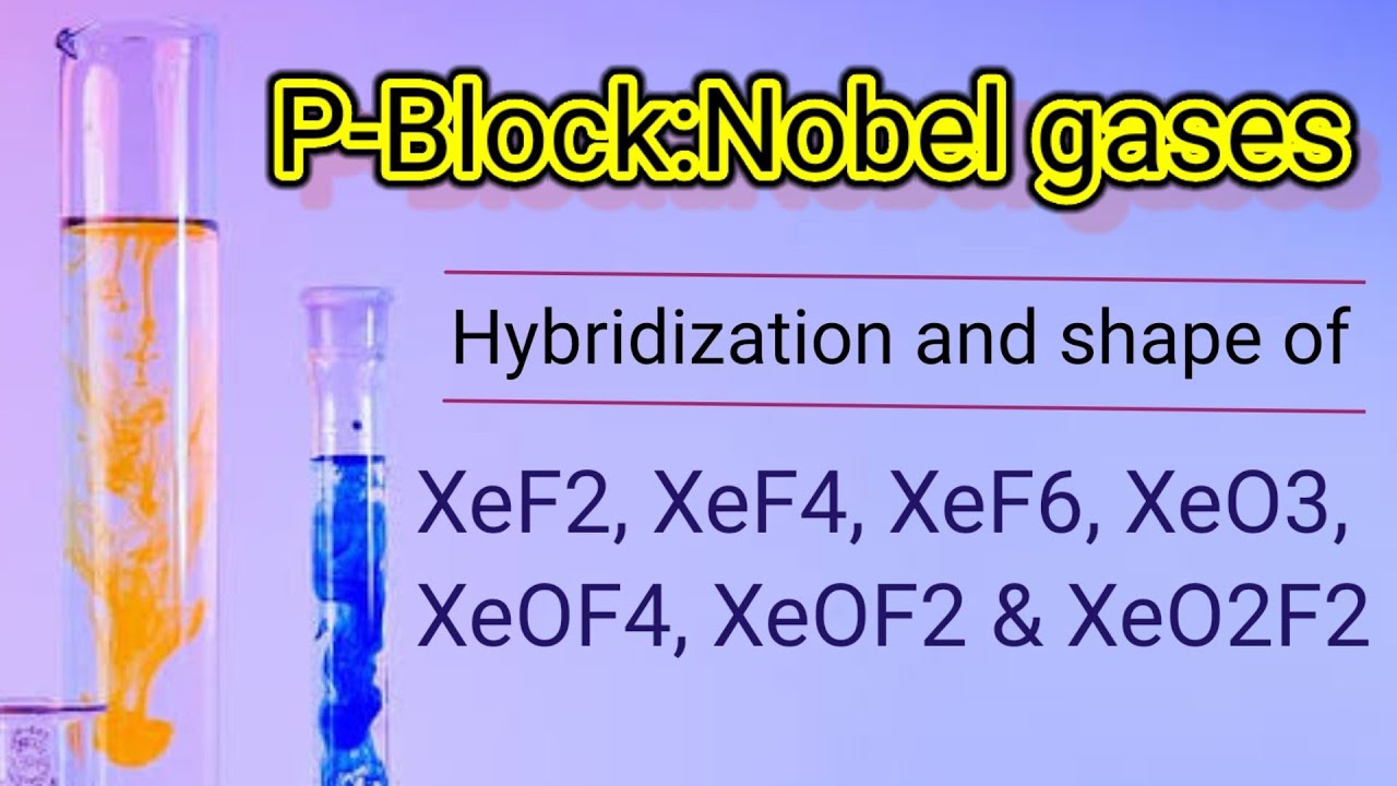Hybridization and Shape of XeF2, XeF4, XeF6, XeO3, XeOF4 XeOF2, XeO2F2 ...
