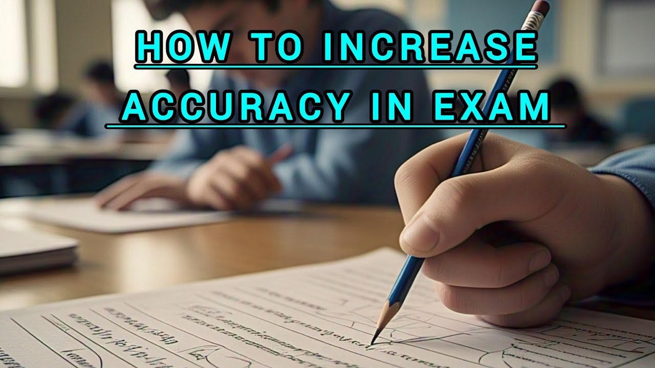 HOW TO INCREASE ACCURACY IN EXAM - YouTube