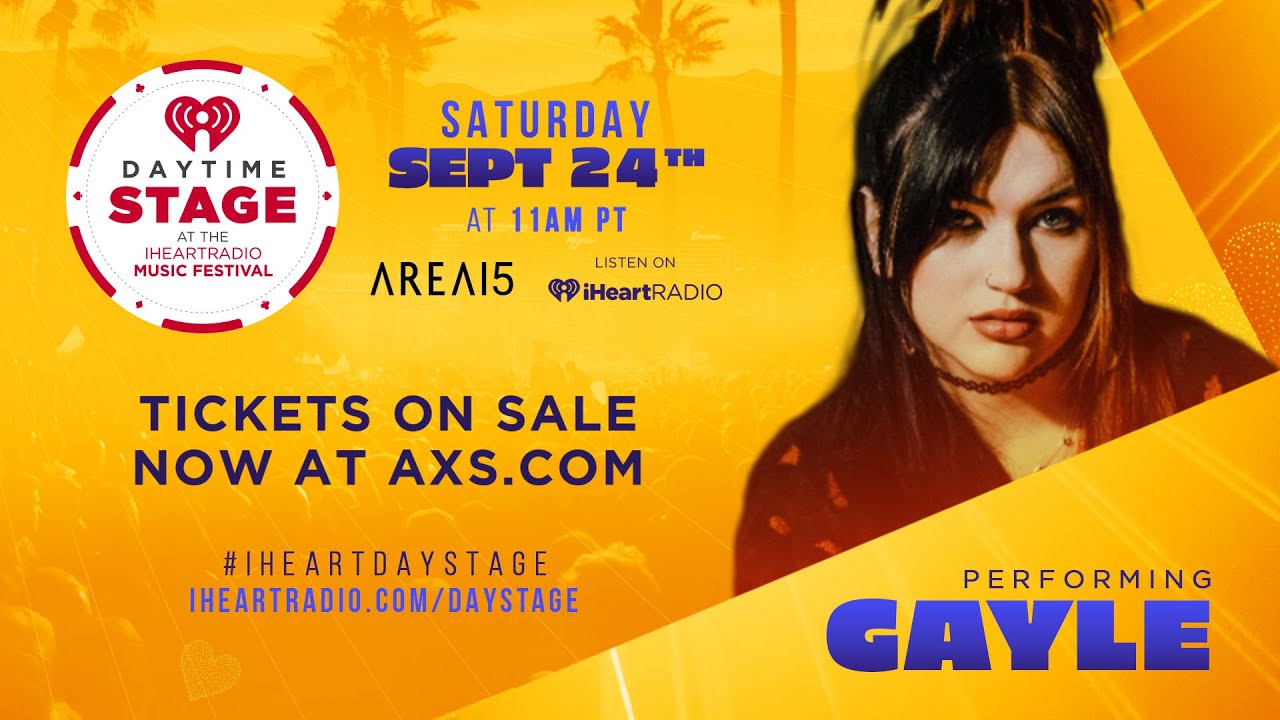 GAYLE - iHeartRadio Music Festival * Daytime Stage * AREA15, Las Vegas ...
