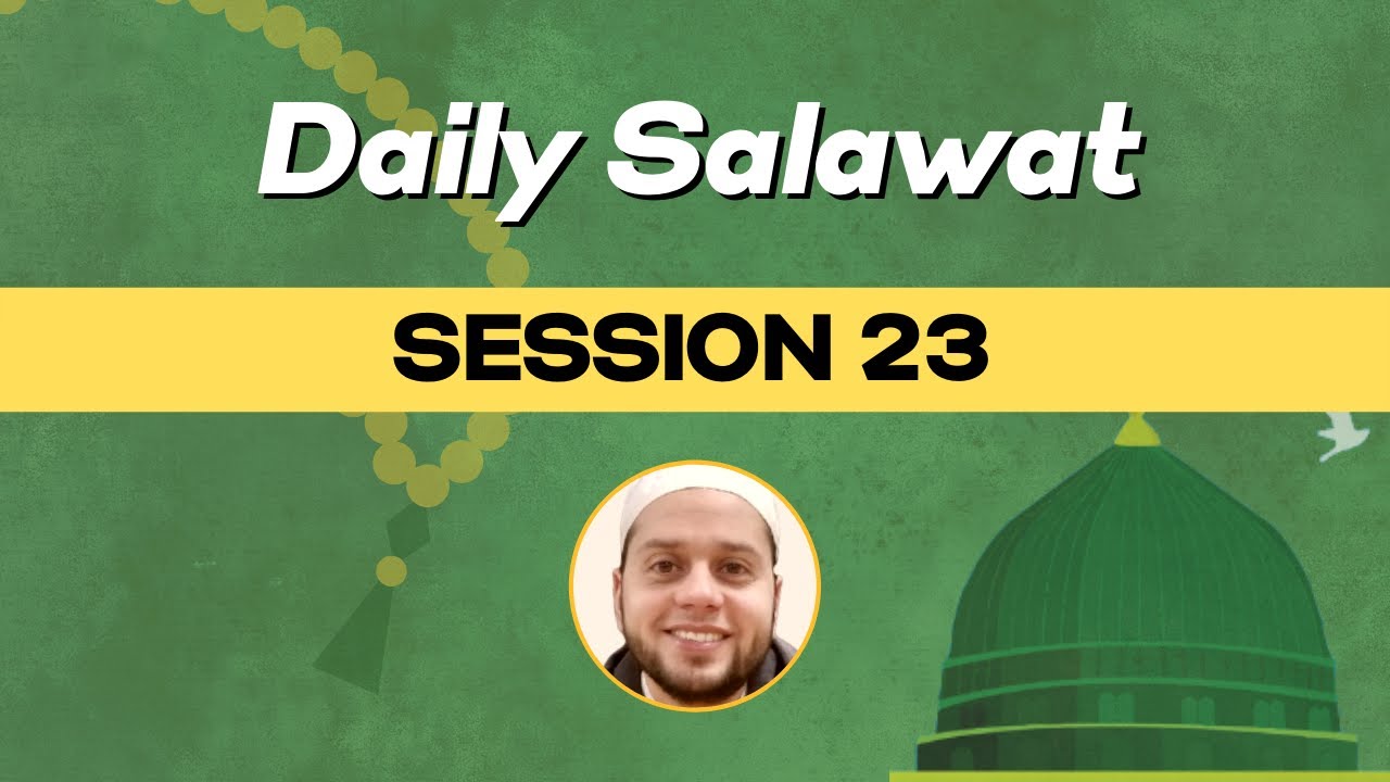 Daily Salawat (SESSION 23) - YouTube