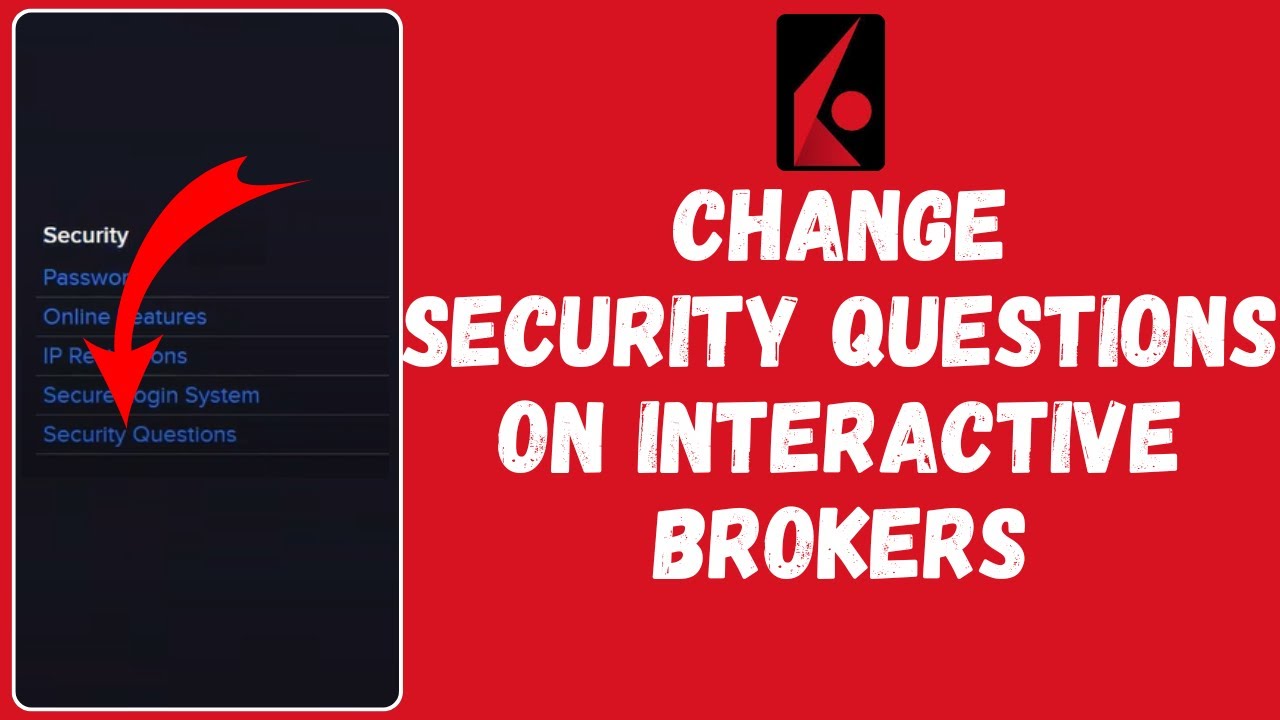 How to Change Security Questions in Interactive Brokers Account - YouTube