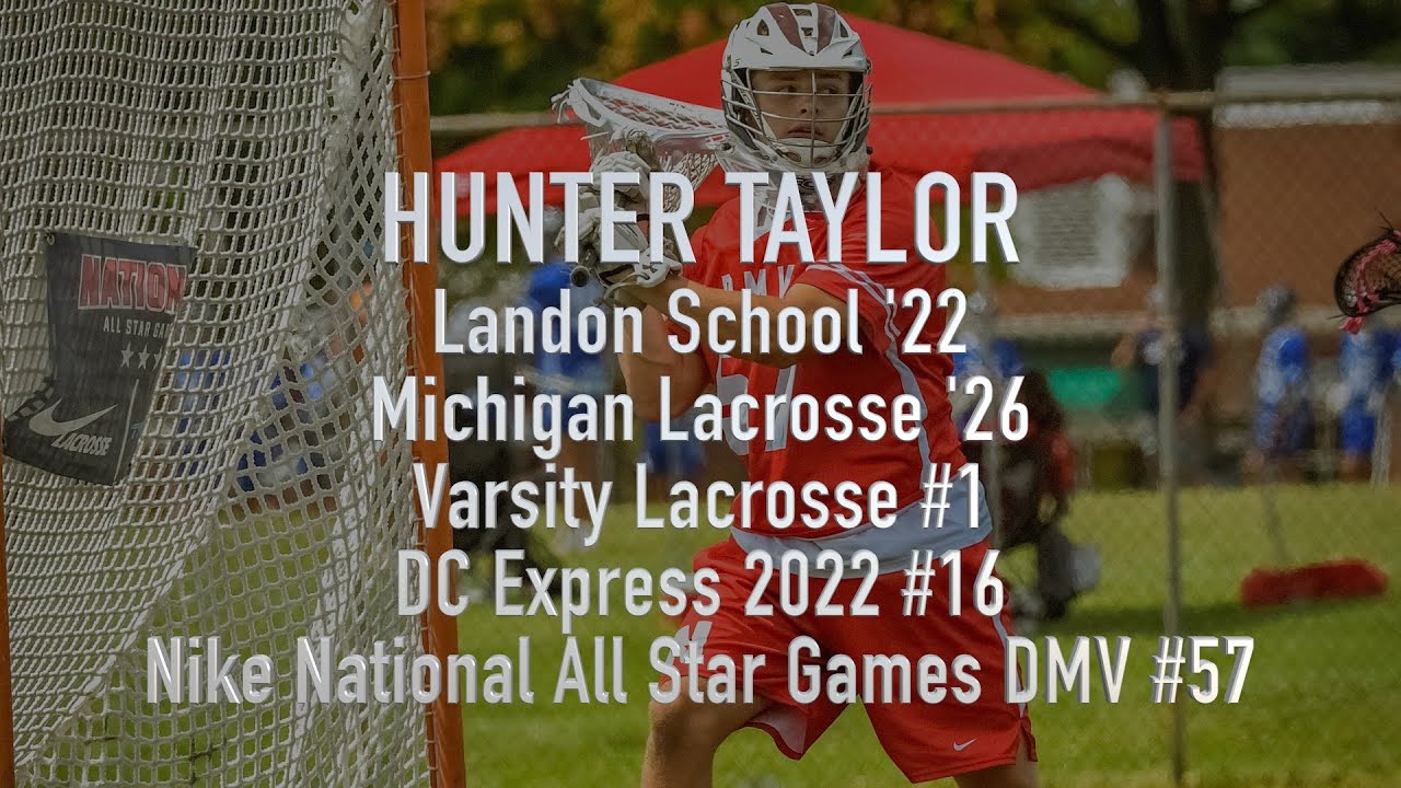 Hunter Taylor Junior Year Spring/Nike Nationals Lacrosse Highlights ...