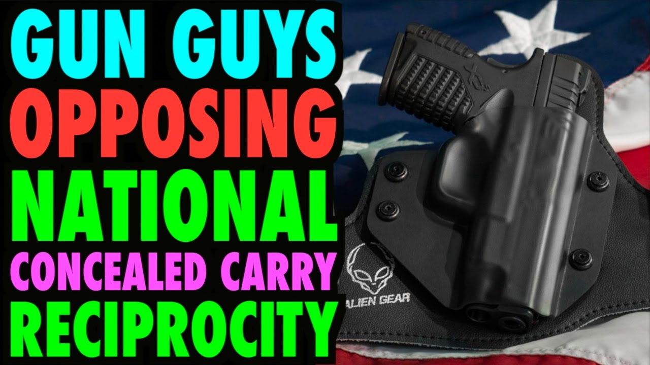 Gun Guys Against National Reciprocity (CCW) - YouTube