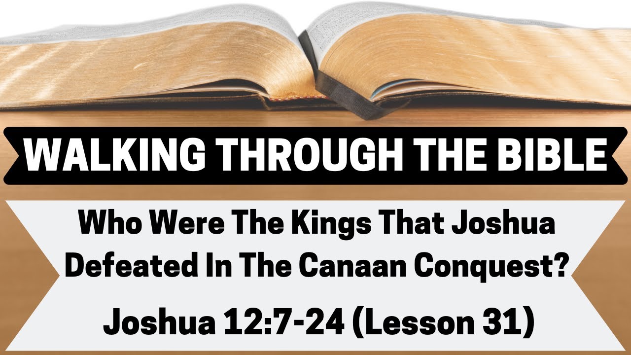 Who Were The KINGS That JOSHUA DEFEATED In the Canaan Conquest ...