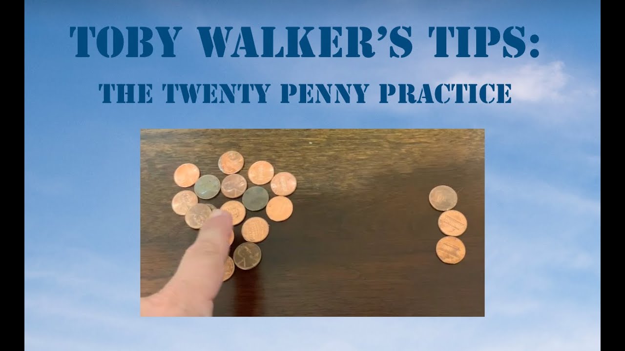 The Twenty Penny Practice | Toby Walker's Lesson