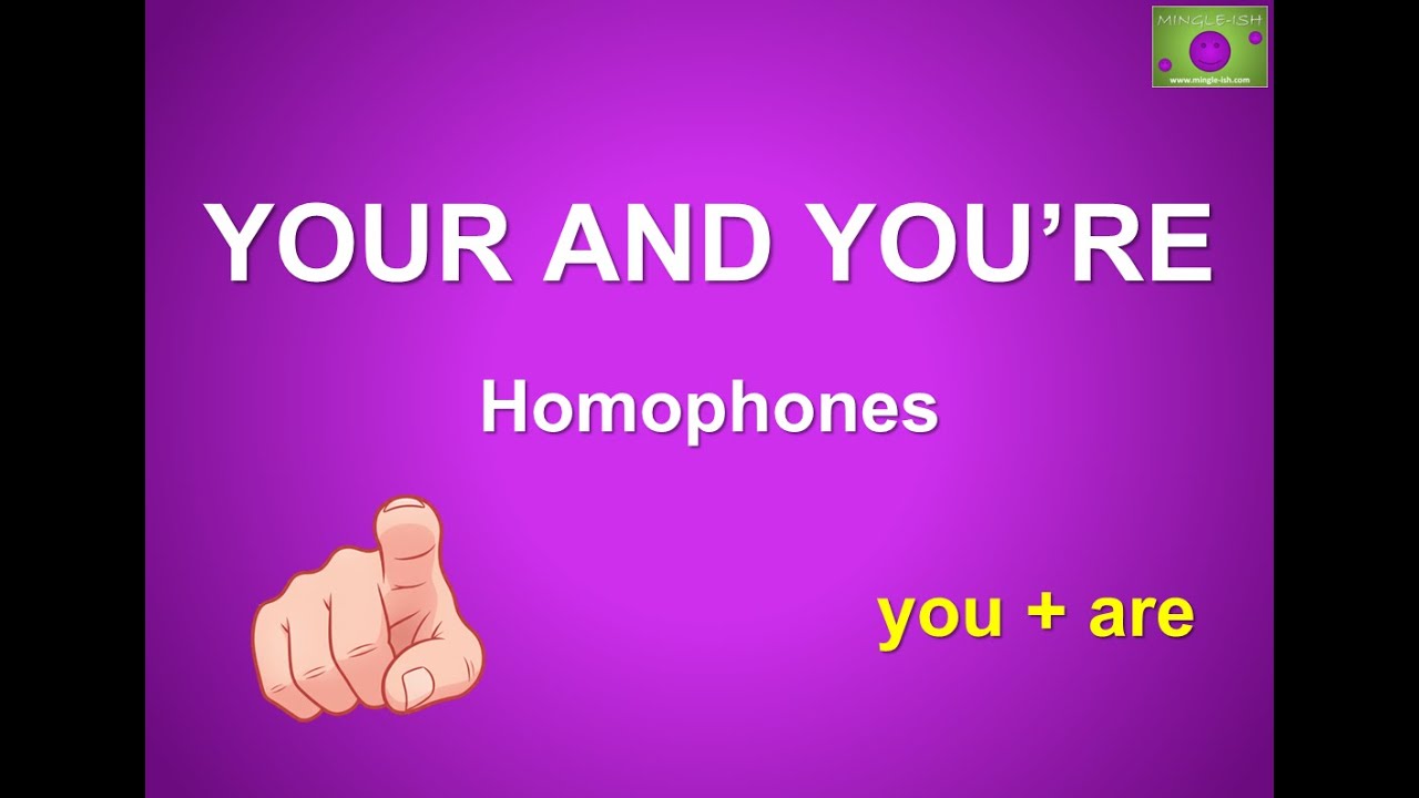 Your vs You're: Master Homophones with Clear Examples - YouTube