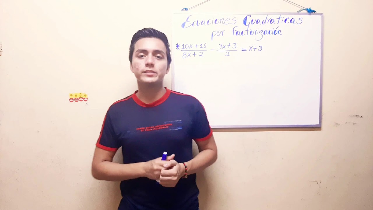 Ecuaciones Cuadráticas por Factorización - JEREMY BRAVO - YouTube